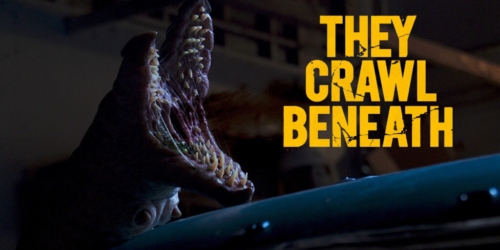 “They Crawl Beneath” Crawls Onto Blu-ray™, DVD, & Digital October 4 ...